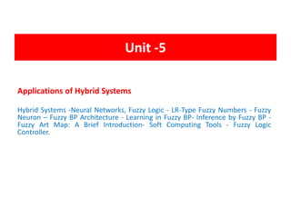 Soft computing unit 5 zwexrctfvygbuheszxrdctfvgybhunjixcrtvygbhunijmo | PPT