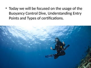 SCUBA OPEN WATER III bouyancy and certfication.pptx