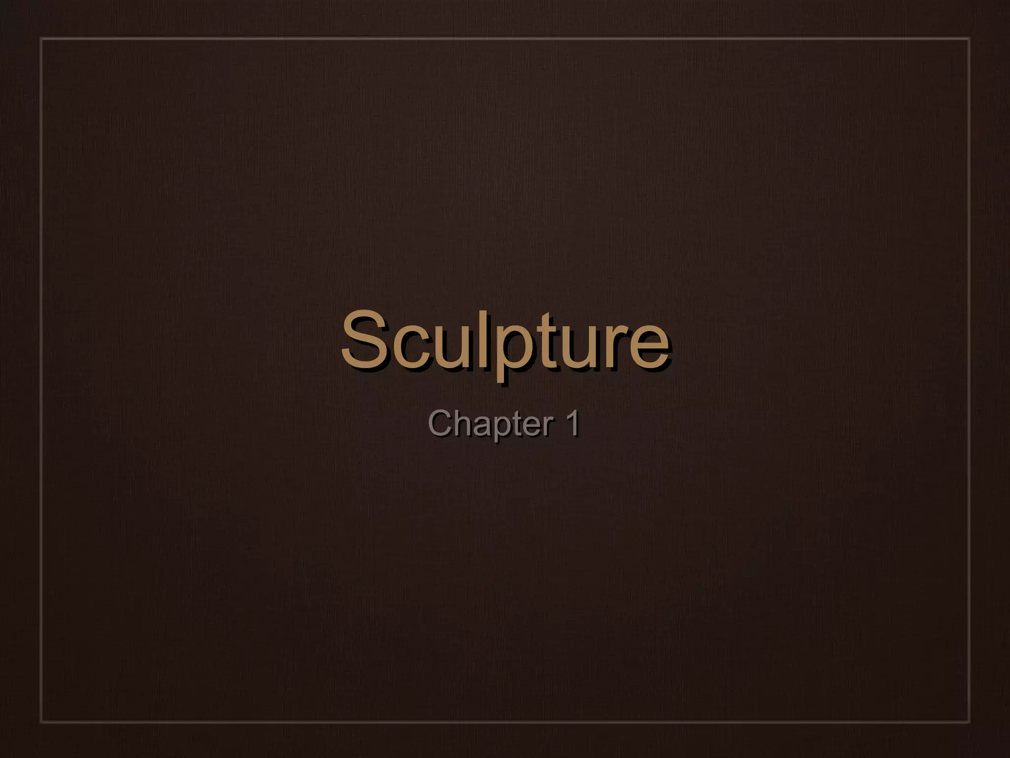 Introduction to Sculpture | PPT