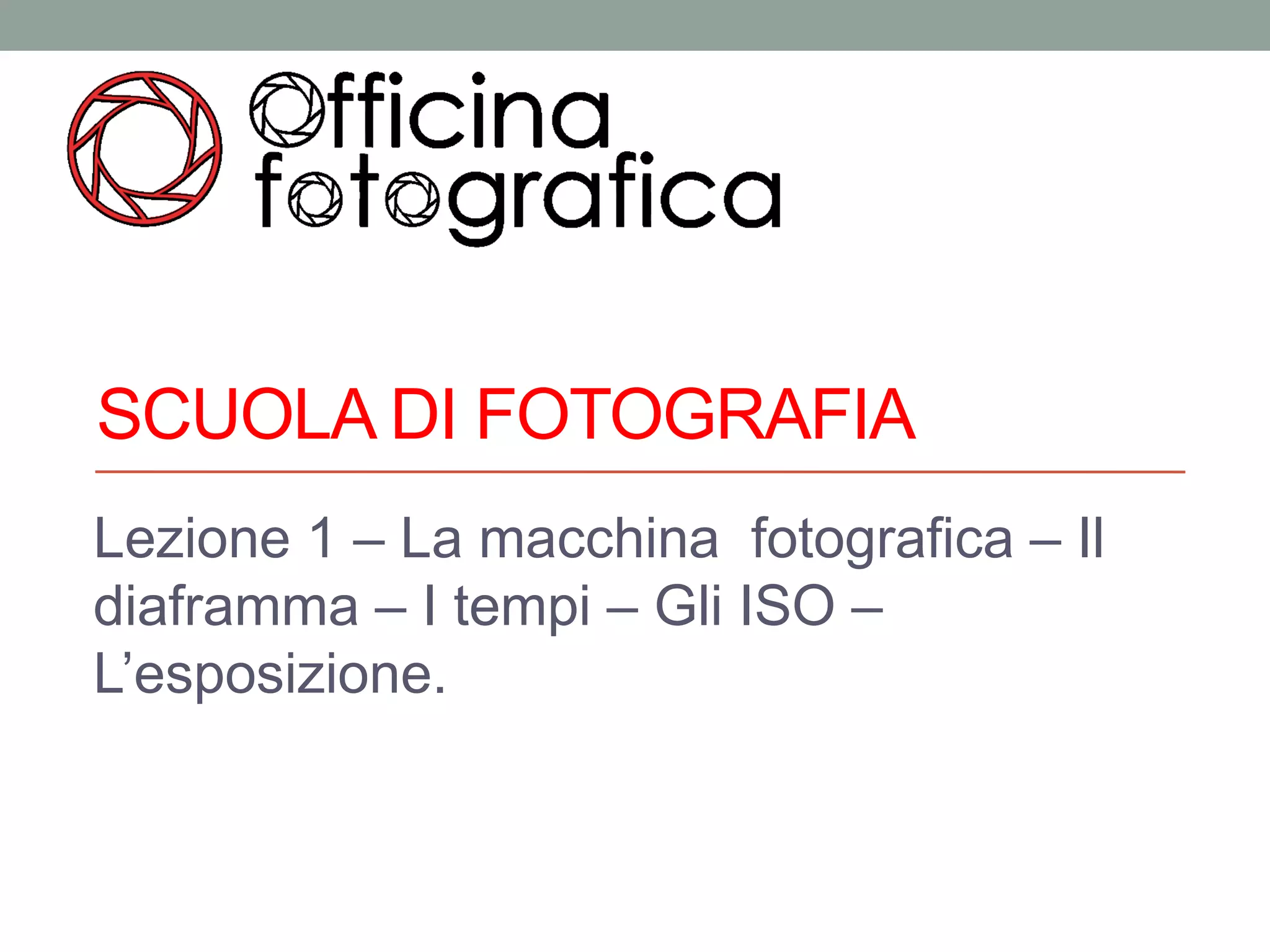 Scuola di fotografia - Lezione 1: Tempi, diaframmi, ISO ed esposizione ...