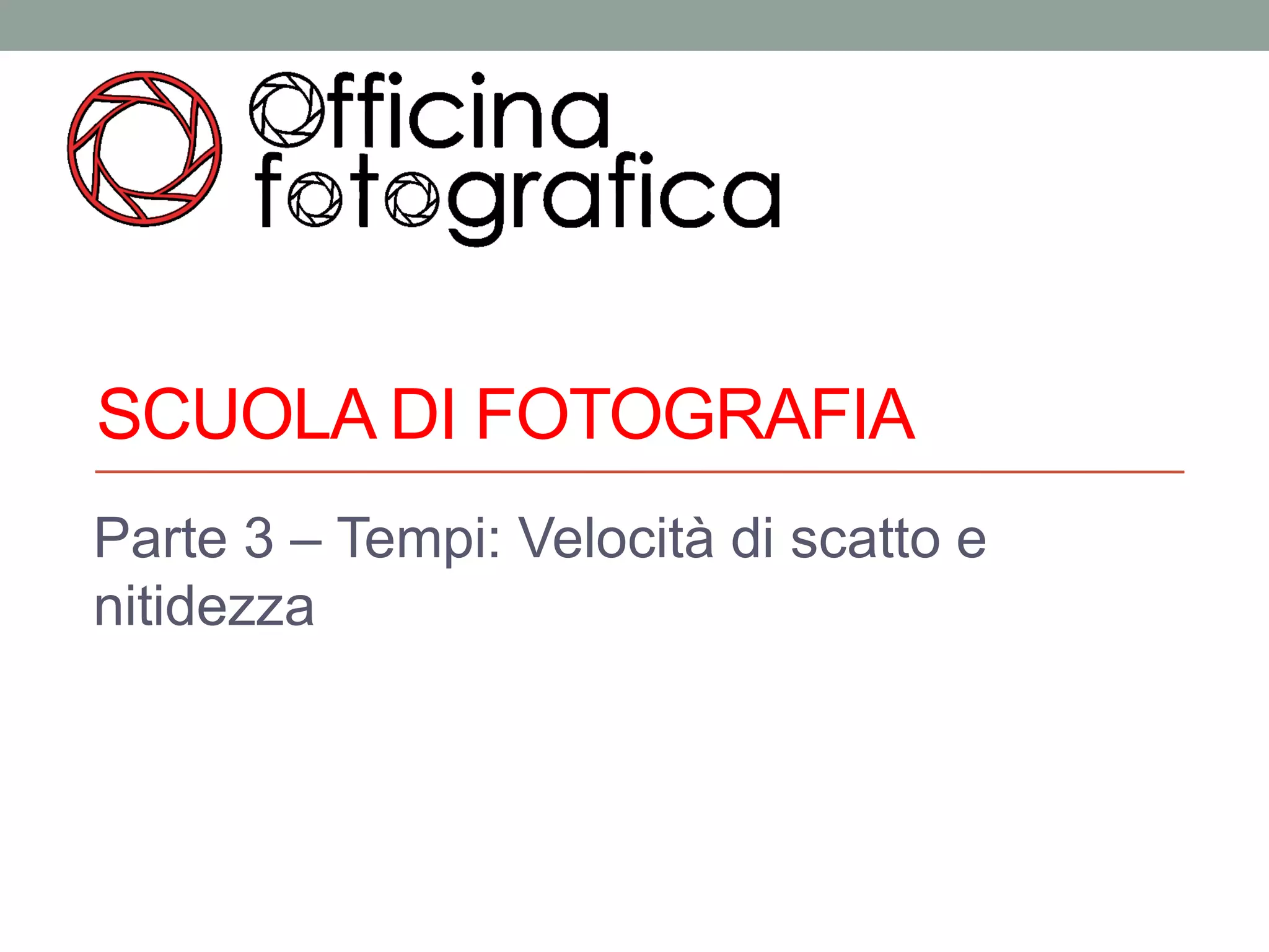 Scuola di fotografia - Lezione 1: Tempi, diaframmi, ISO ed esposizione | PDF