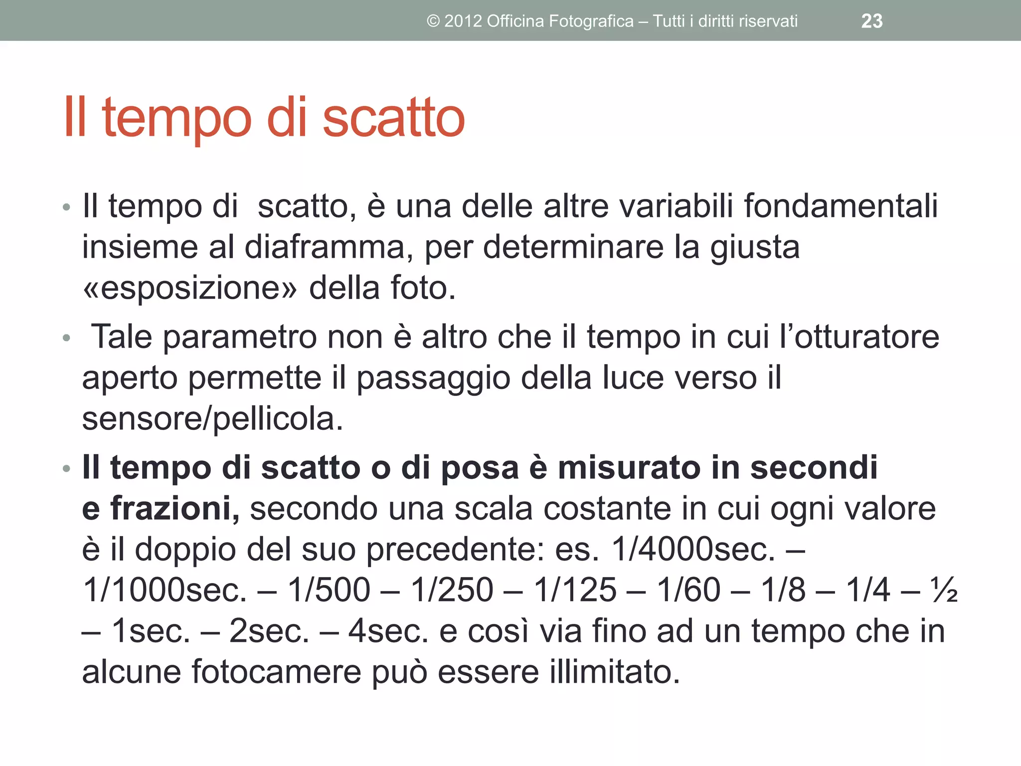 Scuola di fotografia - Lezione 1: Tempi, diaframmi, ISO ed esposizione ...