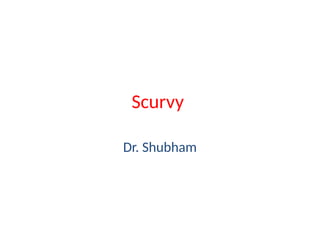 Disease caused by vitamin c Scurvy.pptx