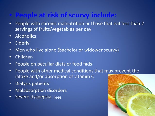 Scurvy | PPT | Nutrition | Healthy Living