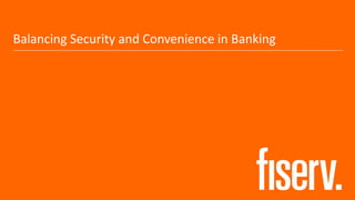 Convenience and Security for banking customers with CA Advanced ...