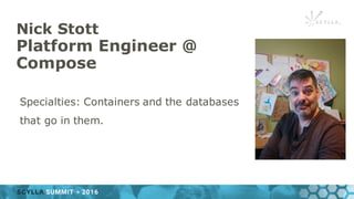 Scylla Summit 2016: Compose on Containing the Database | PDF | Databases | Computer Software and ...