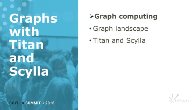Scylla Summit 2016: Graph Processing with Titan and Scylla | PPT