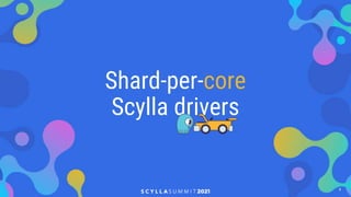 Getting the Scylla Shard-Aware Drivers Faster | PPTX