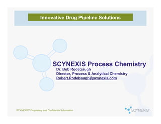 Scynexis Fully Integrated Drug Discovery & Development 2011 Overview | PPT