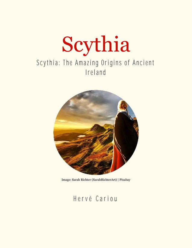 Scythia: The Amazing Origins of Ancient Ireland | PDF