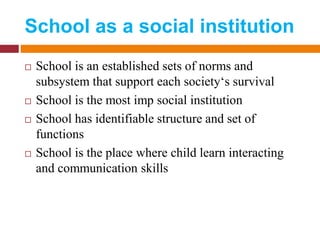 SCHOOL AS A SOCIAL CULTURAL AND COMMUNITY INSTITUION | PPTX