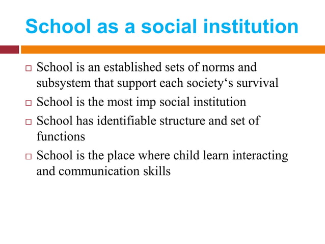 SCHOOL AS A SOCIAL CULTURAL AND COMMUNITY INSTITUION | PPTX ...