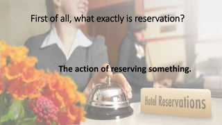 Reservation of room over phone call... | PPTX