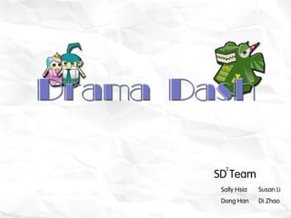 Drama Dash | PPT