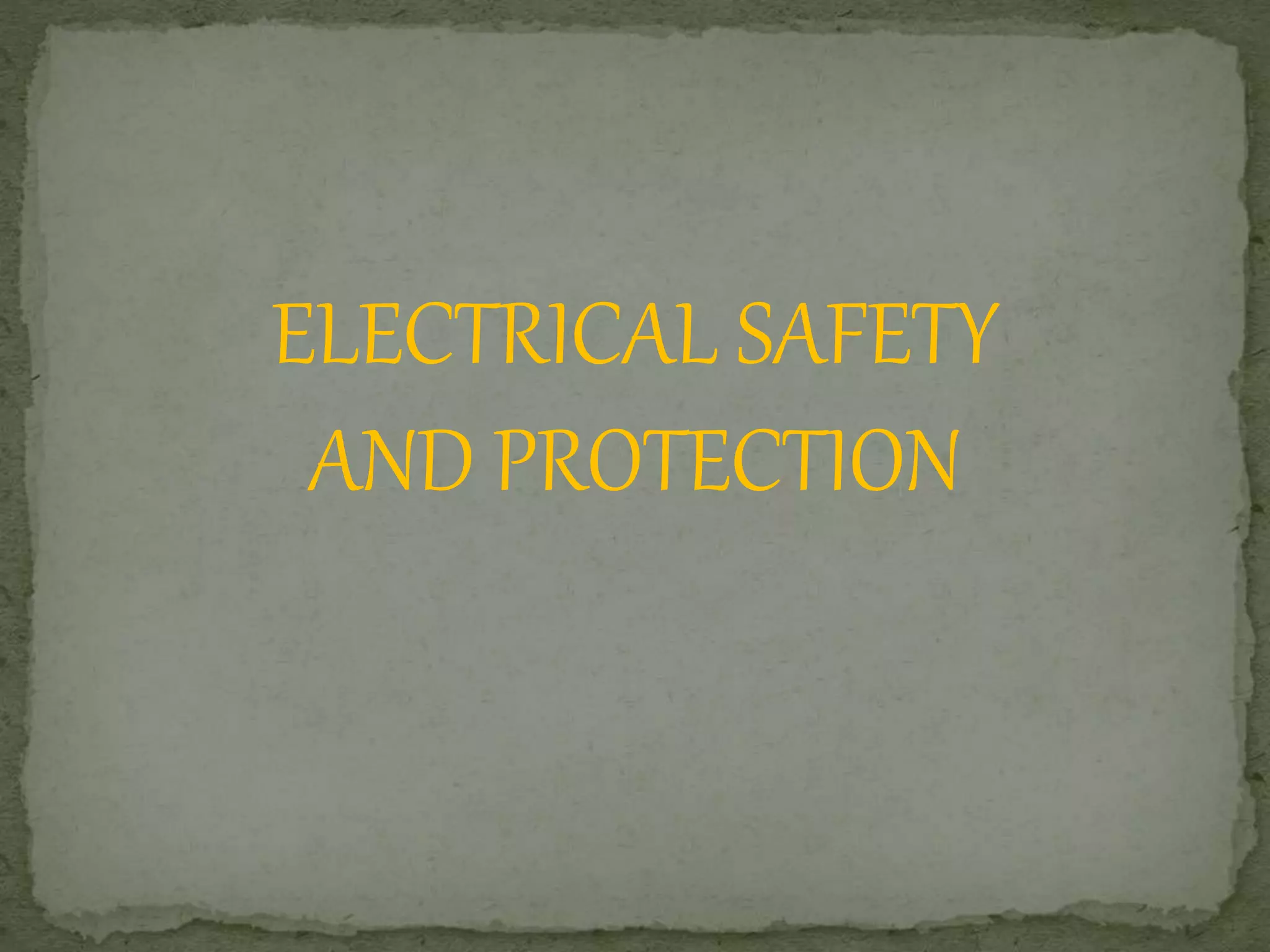 Electrical safety potection | PPTX