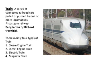 Trains and their types with five top high speed train | PPTX