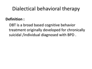 Dialectical behavioral therapy | PPTX
