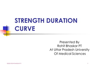 Strength Duration Curve: Dr Rohit Bhaskar | PDF