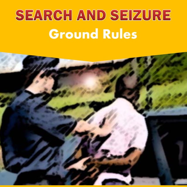 Search and seizure ground rules | PDF