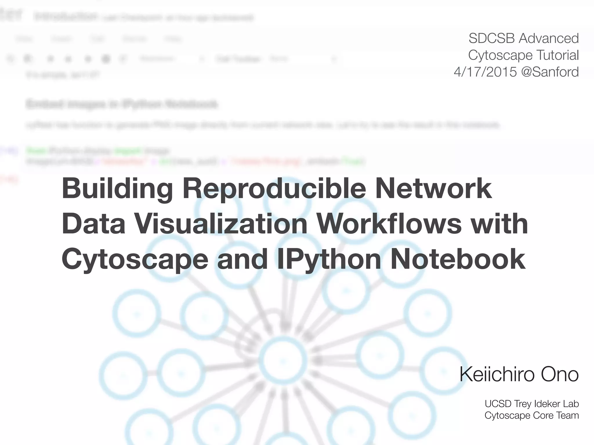 SDCSB Advanced Tutorial: Reproducible Data Visualization Workflow with Cytoscape and IPython ...