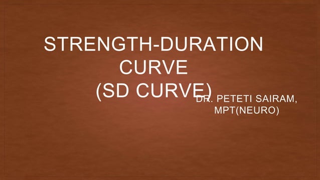SD curve (Strength Duration Curve) | PPTX