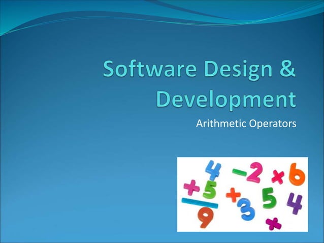 SD & D Arithmetic Operators | PPT | Programming Languages | Computing