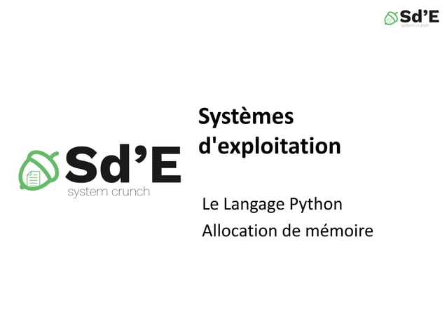 SdE 2: Le langage Python, Allocation de memoire | PPT