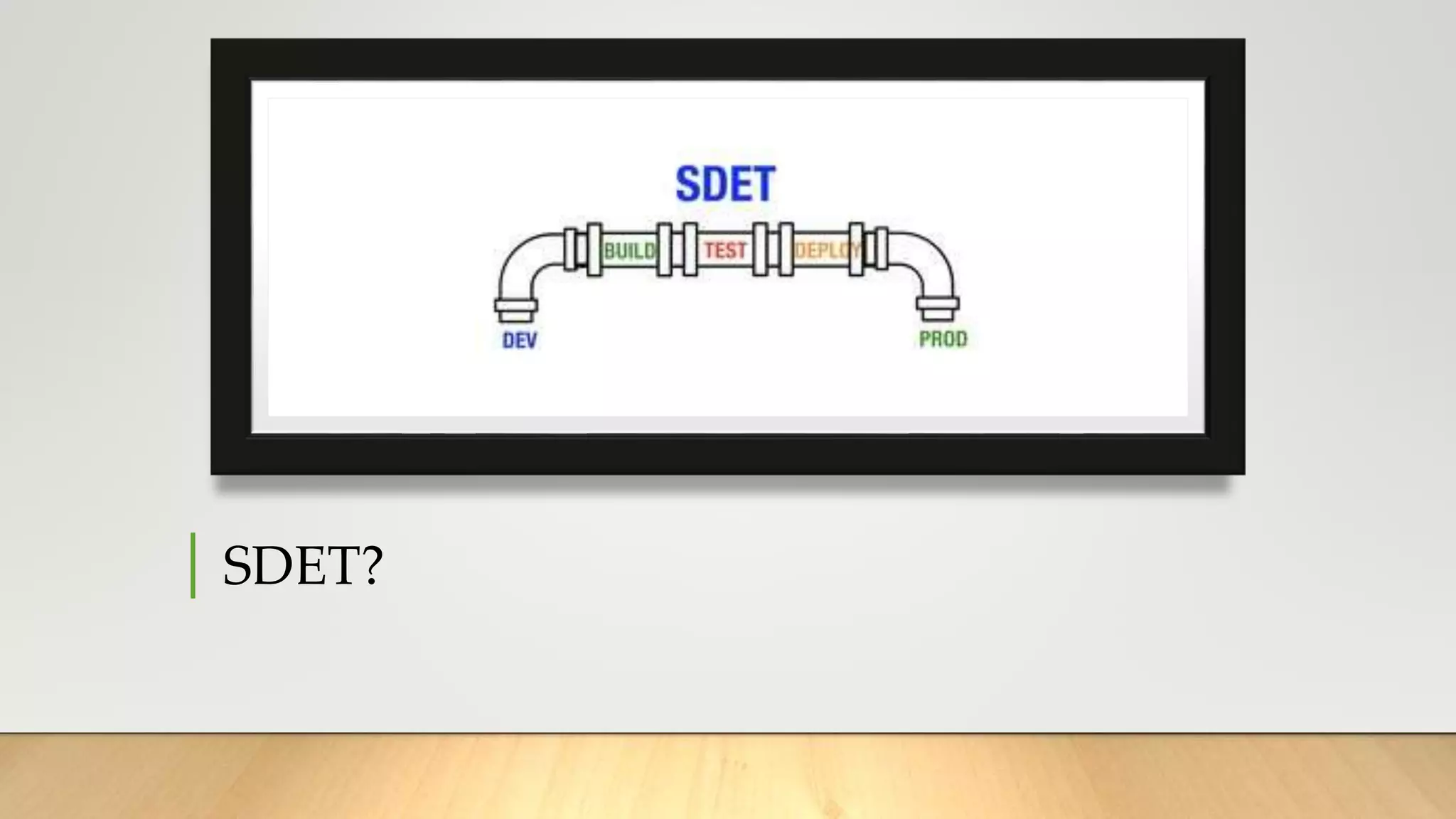 Introduction to SDET | PPTX