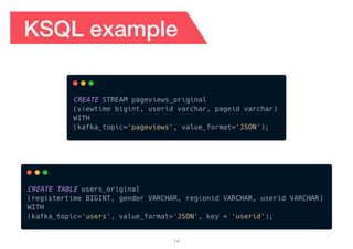 KSQL - 효과적이고 간편한 스트리밍 프로세스 SQL엔진 | PDF