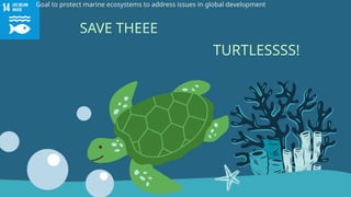 Sustainable Development Goal 14: Life Below Water | PPTX