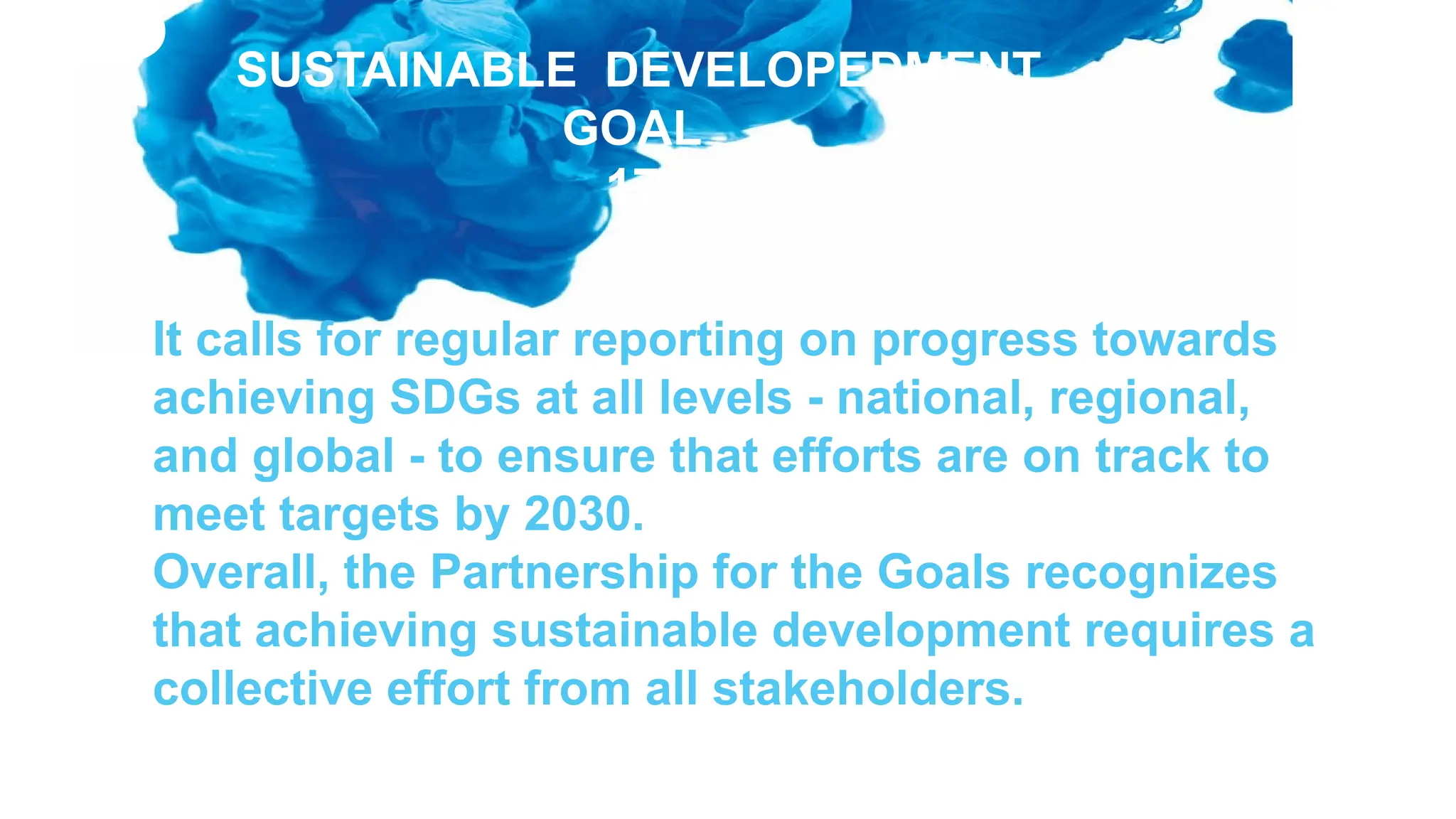 Sustainable Development Goals - 17 - Partnership for the Goals | PPTX