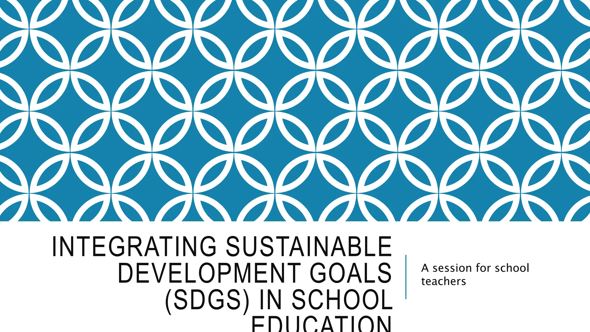 Integrating Sustainable Development Goals (SDGs) in School Education | PPTX