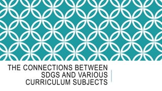 Integrating Sustainable Development Goals (SDGs) in School Education | PPTX