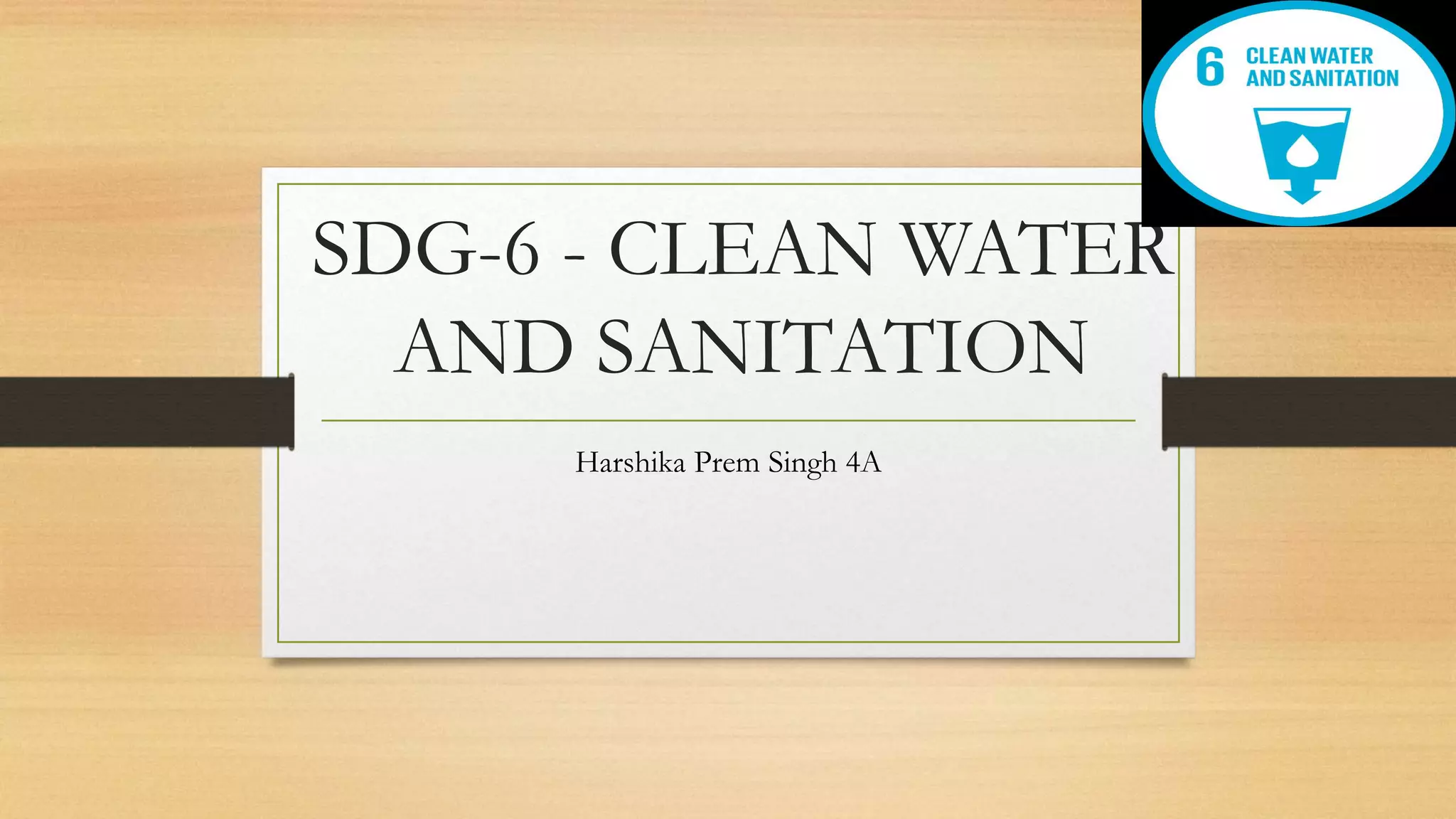 SDG-6 - CLEAN WATER AND SANITATION.pptx