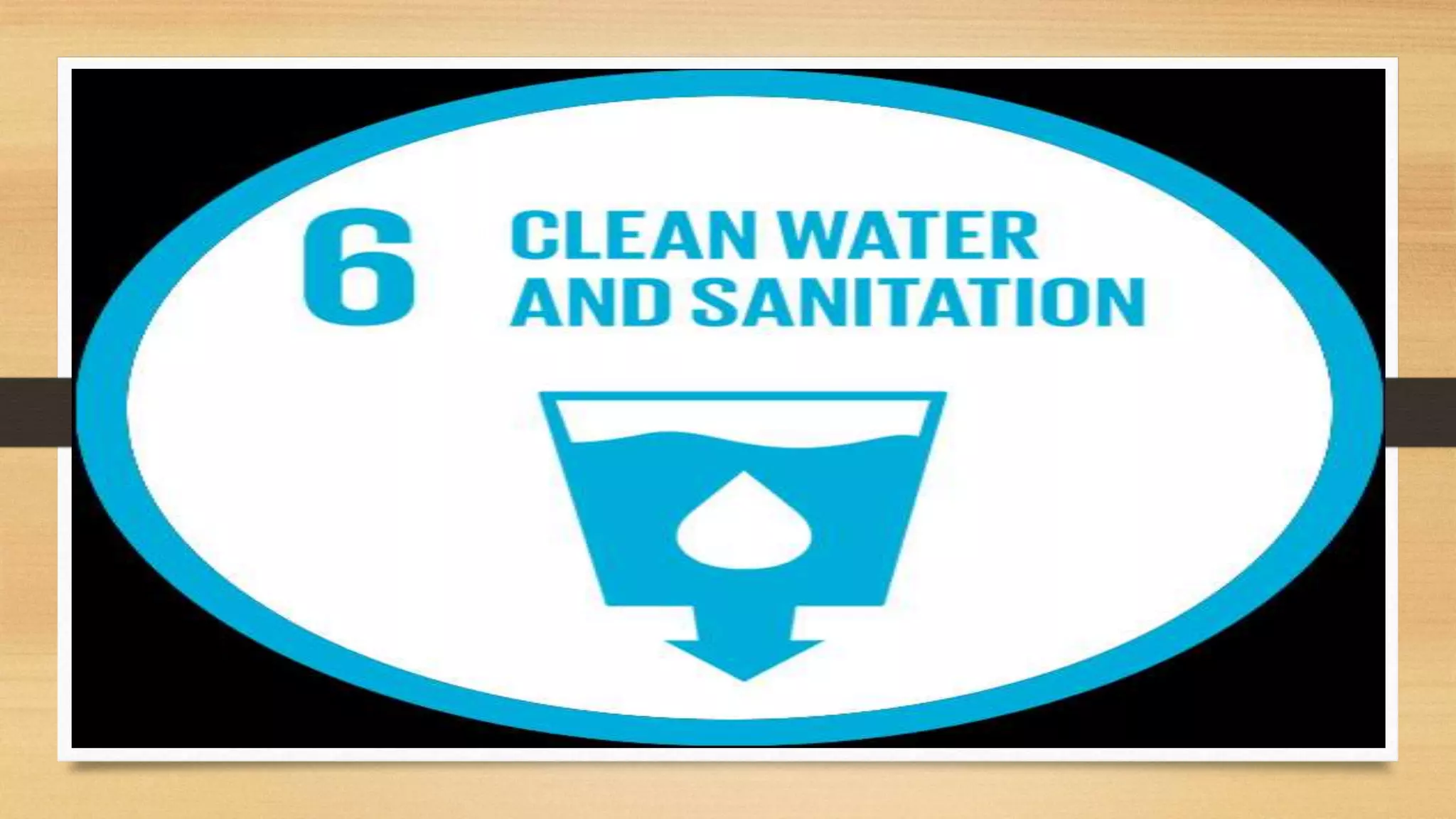 SDG-6 - CLEAN WATER AND SANITATION.pptx