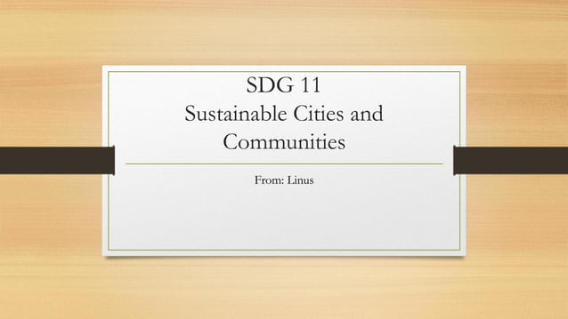 Sdg 11 presentation | PDF | Economy | Business and Finance