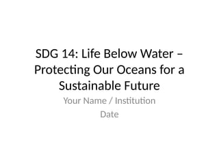 SDG14_Life_Below_Water_Presentation.pptx