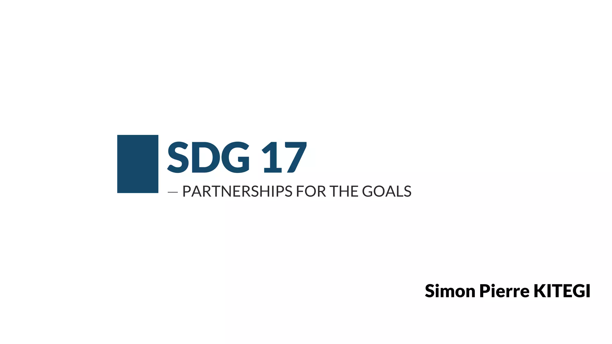 SDG GOAL 17 partnership for the goals presentation | PDF