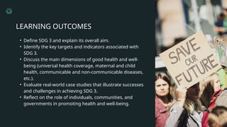 SDG 3 GOOD HEALTH & WELL BEING: OVERVIEW, TARGETS AND INDICATORS.pptx