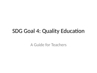 SDG4_Quality_Education_Teachers.pptxabcd | PPT