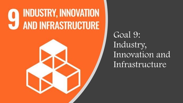 Sdg 9 presentation | PDF | Economy | Business and Finance