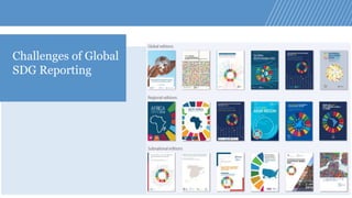 The Process of Global SDG monitoring and the key challenges faced by ...
