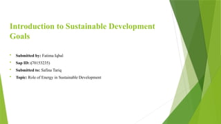 Introduction to sustainable development goals energy.pptx