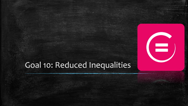 Sdgs goal 10 REDUCE INEQUALITIES | PPTX | Women\'s Health | Healthy Living