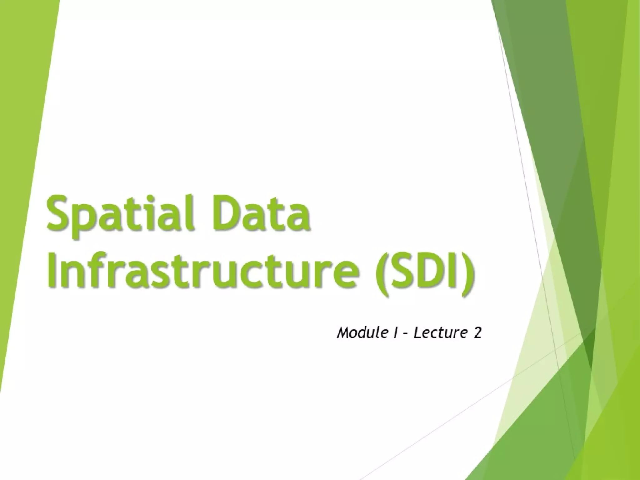 SDI Module I - Spatial Data Infrastructure.pdf