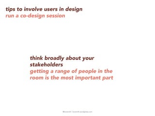 Co-Design: Tips for Involving Users in Design | PPT