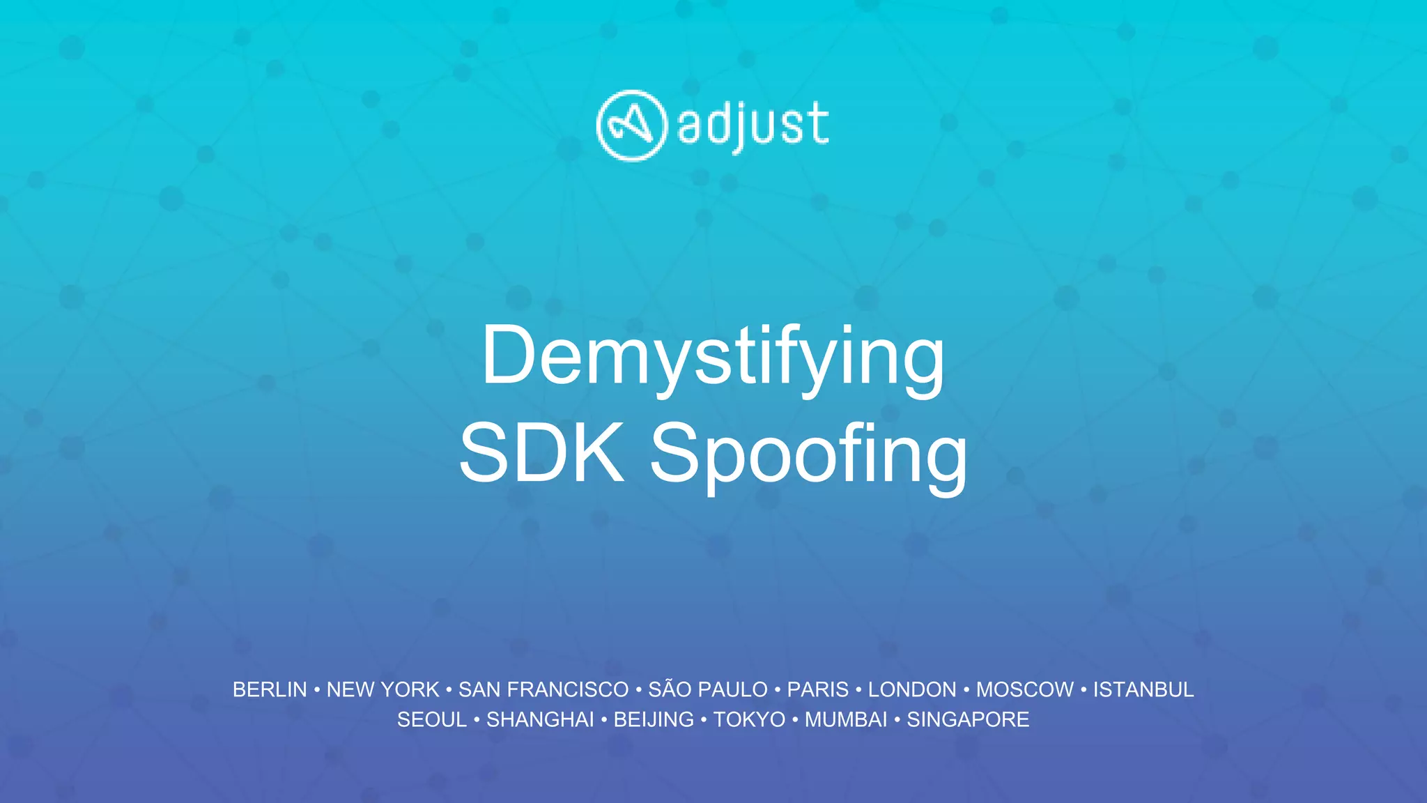 Demystifying SDK Spoofing | PPTX