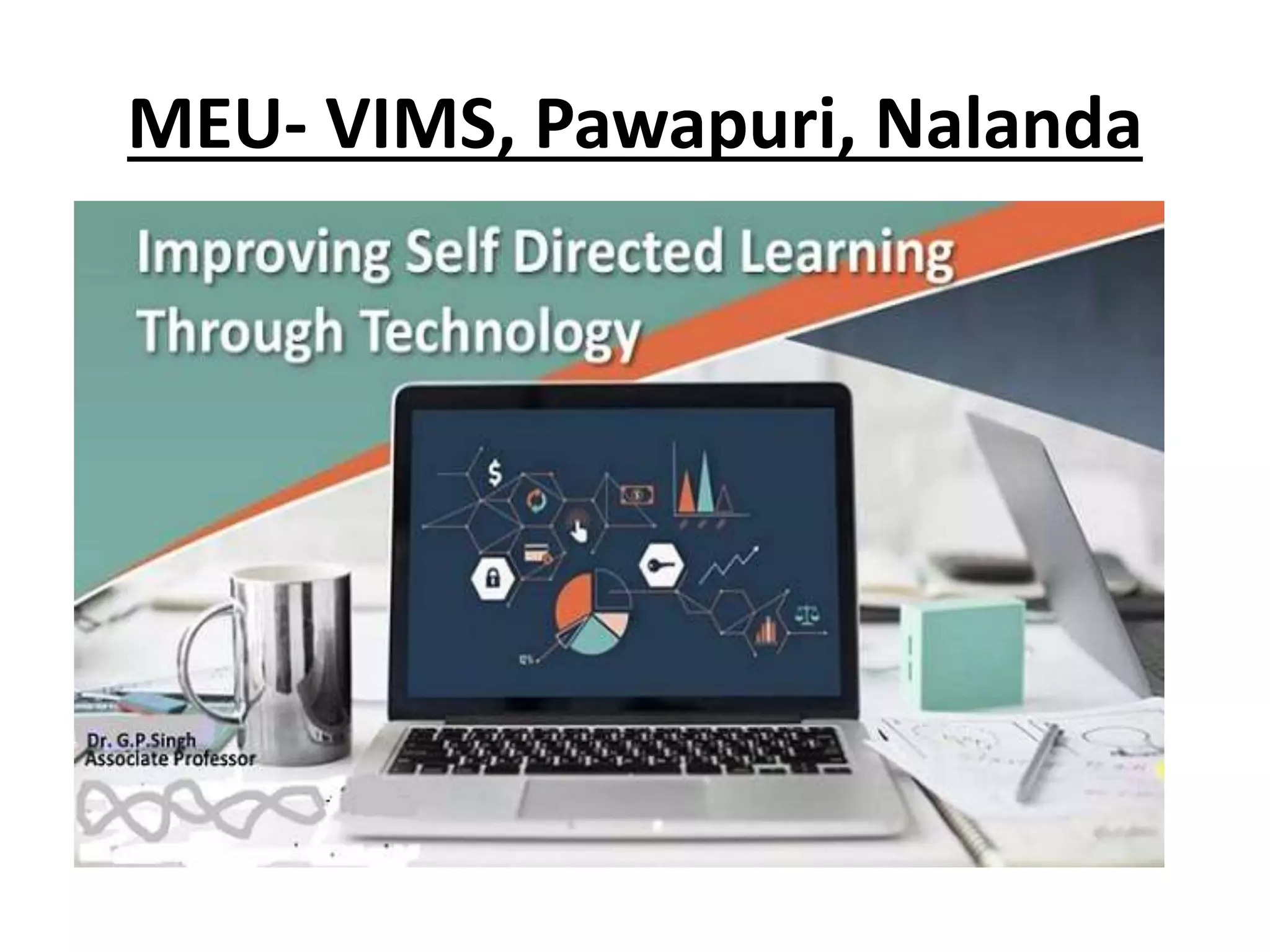 Improving self directed learning through technology | PPT