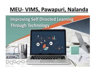 Improving self directed learning through technology | PPT