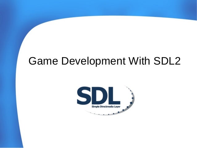 Sdl2 Game Development Vt Code Camp 2013 